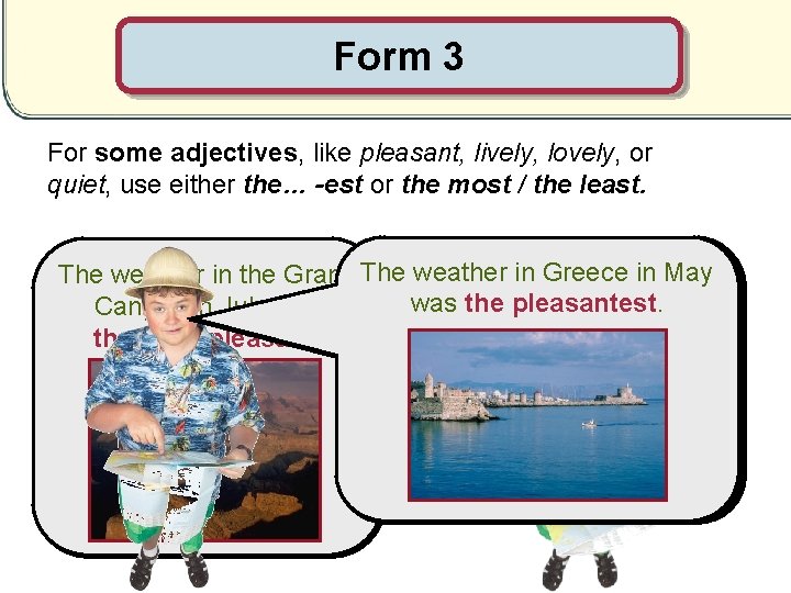 UNIT 21 Adjectives Superlatives Around the World in