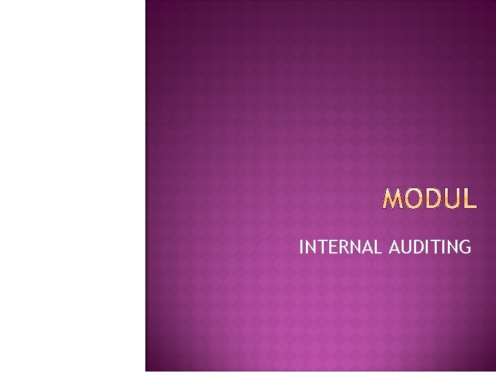 INTERNAL AUDITING BAB I SEKILAS TENTANG AUDIT INTERNAL