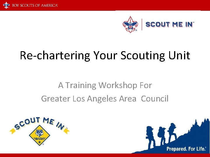 Rechartering Your Scouting Unit A Training Workshop For
