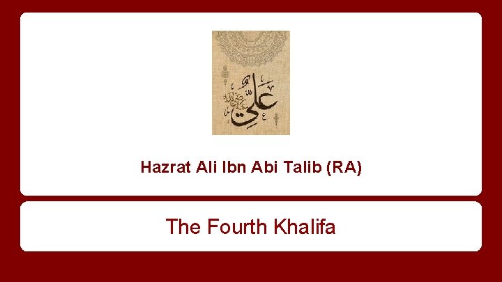 Hazrat Ali Ibn Abi Talib RA The Fourth