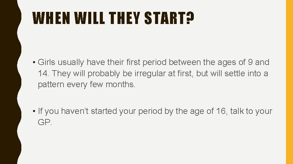PUBERTY KS 3 PERIODS During puberty your female