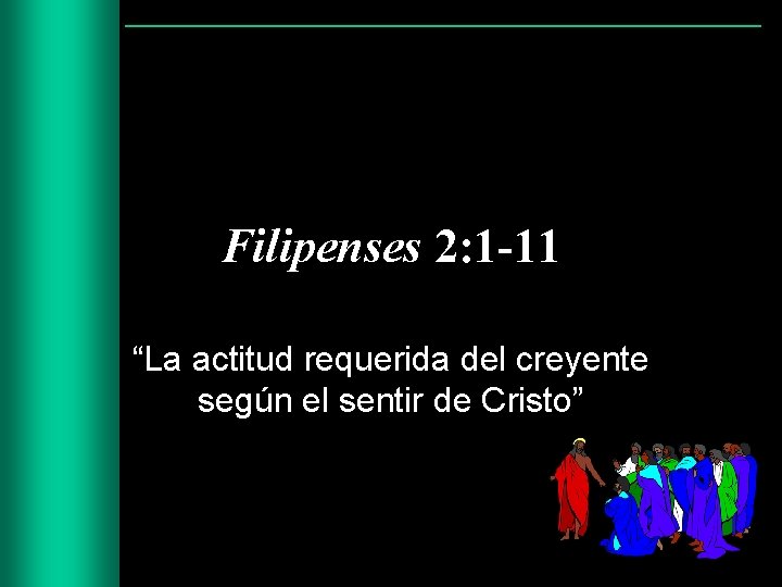 Filipenses 2 1 11 La actitud requerida del