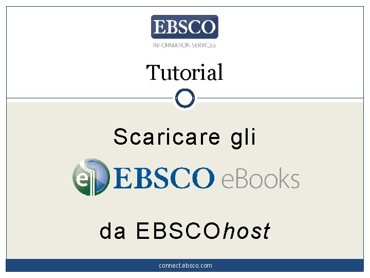Tutorial Scaricare gli da EBSCOhost connect ebsco com