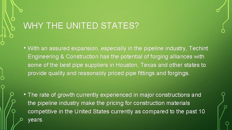 TECHINT ENGINEERING CONSTRUCTION THE UNITED STATES MARKET BACKGROUND