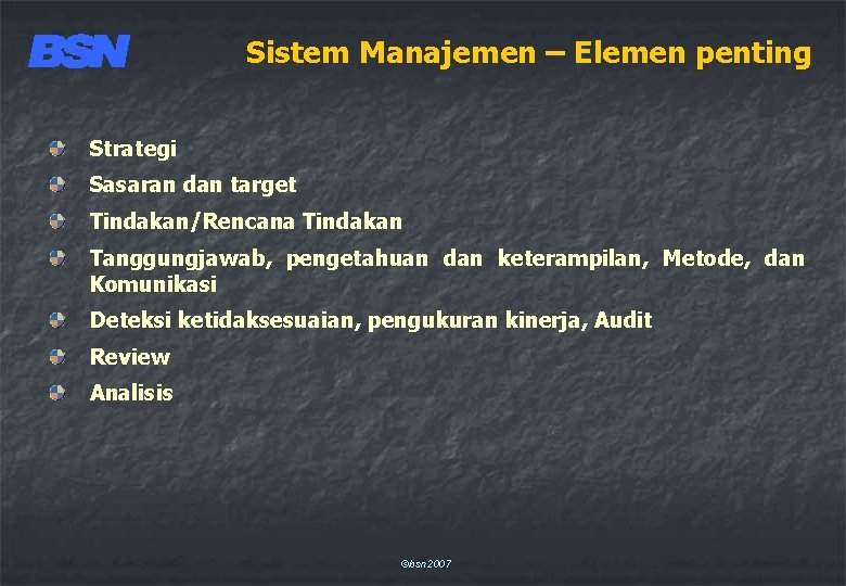 STANDAR SISTEM MANAJEMEN Presented by National Standardization Agency
