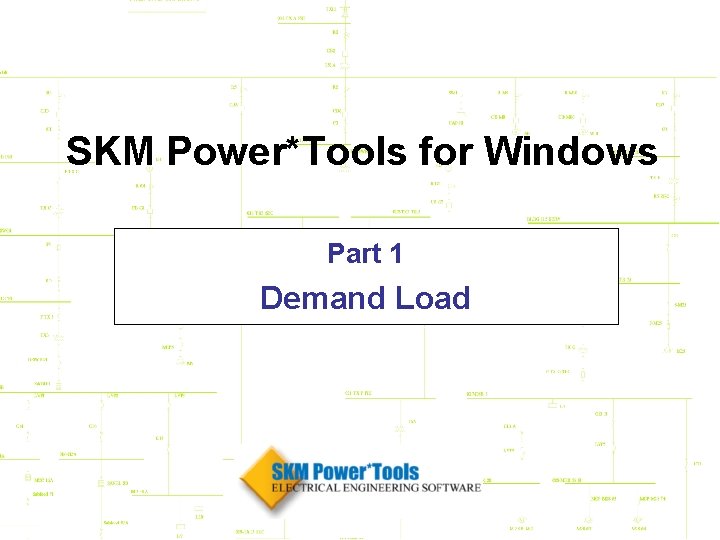 SKM PowerTools for Windows Part 1 Demand Load