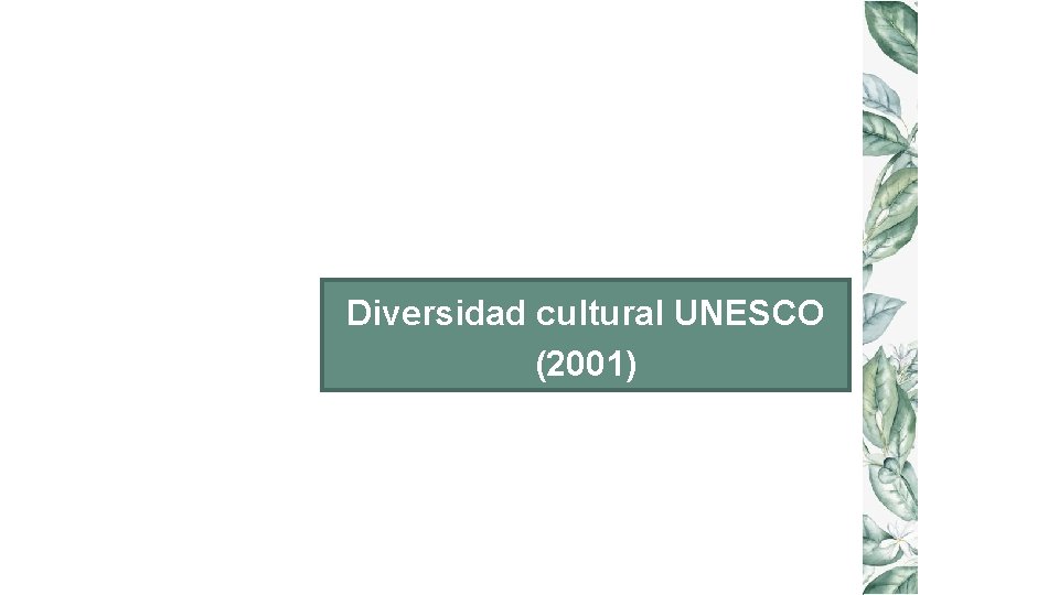 Desarrollo Sustentable Diversidad cultural UNESCO 2001 Qu es
