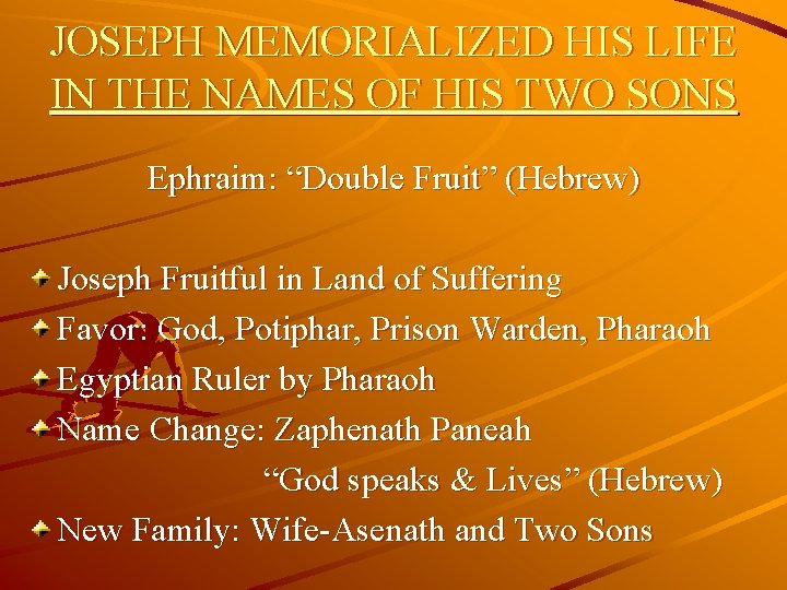 EXPOSITION OF GENESIS 41 The life of Joseph