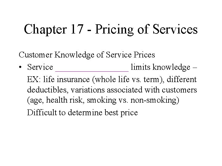 Chapter 17 Pricing of Services Customer Knowledge of