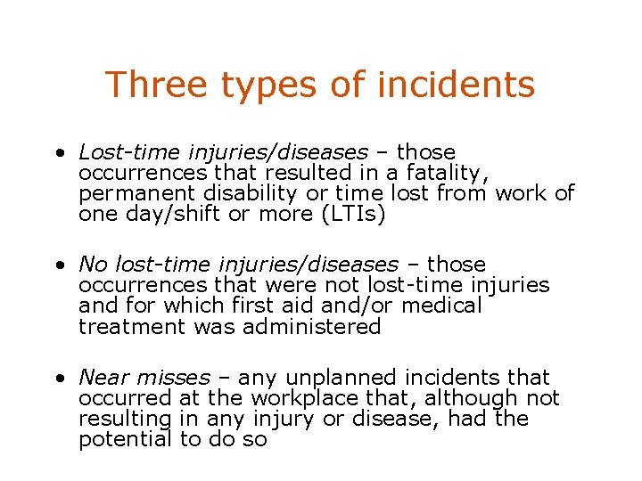 Objectives Distinguish incident categories Describe basic first aid