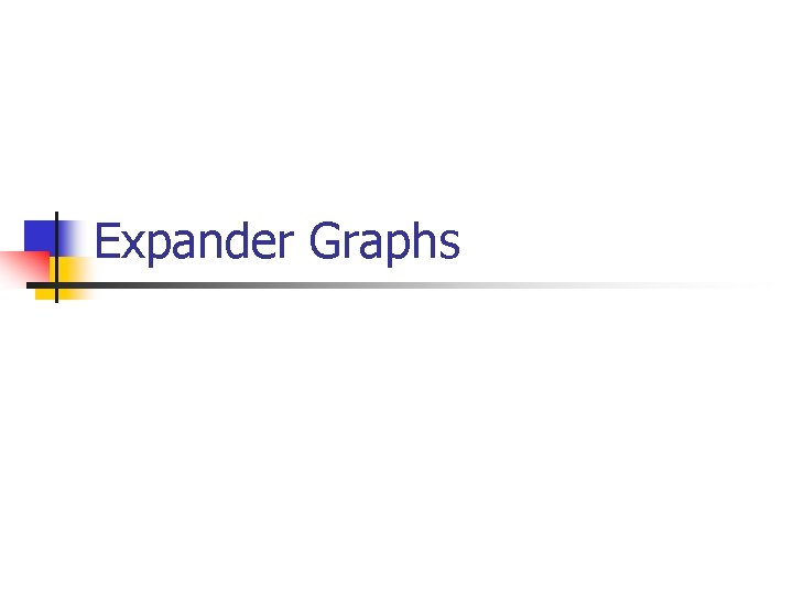 Network Identifiability with Expander Graphs Hamed Firooz Linda
