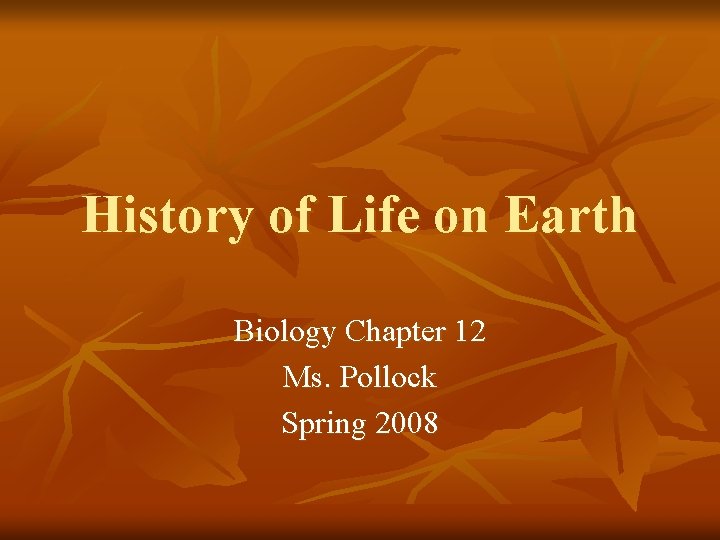 History of Life on Earth Biology Chapter 12