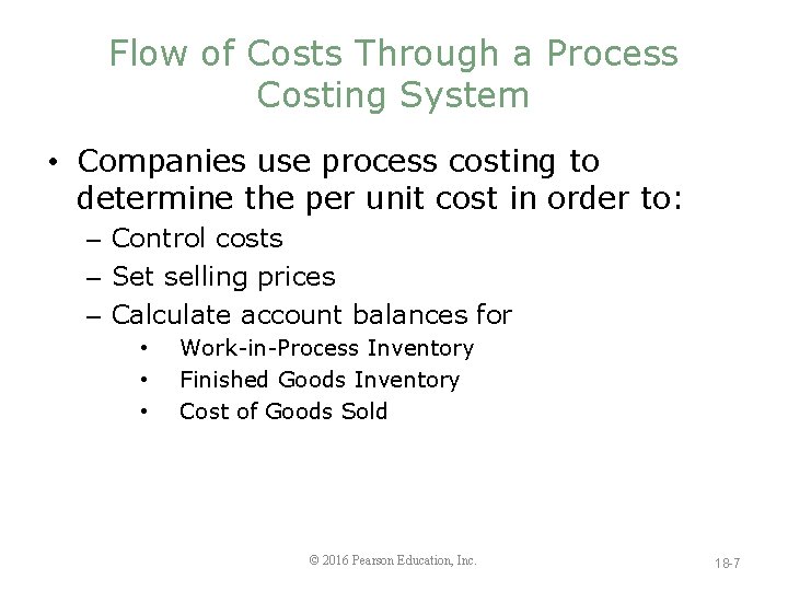 Chapter 18 Process Costing Learning Objectives 1 Describe