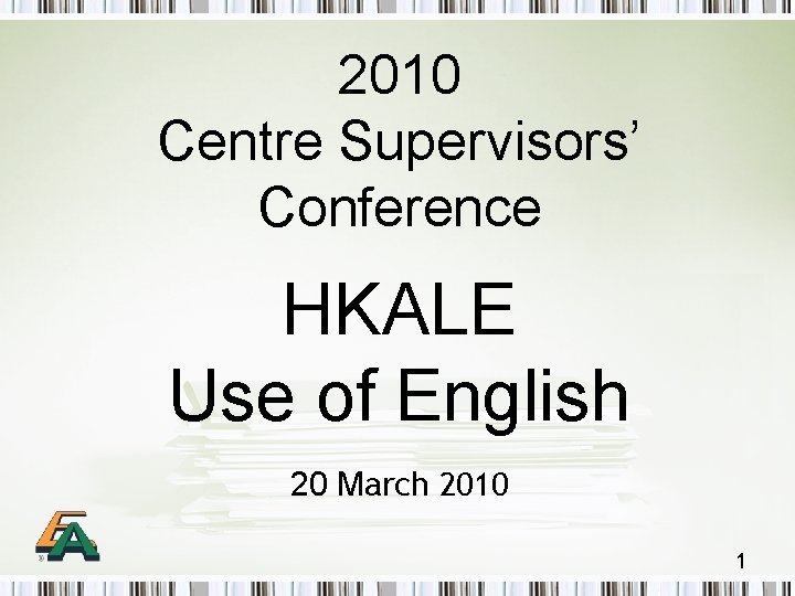 2010 Centre Supervisors Conference HKALE Use of English