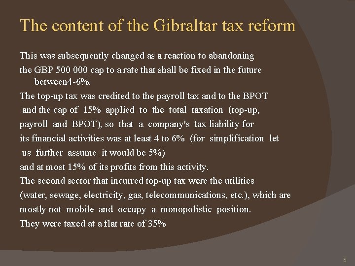 THE GOVERNMENT OF GIBRALTARS REFORM OF CORPORATE TAX