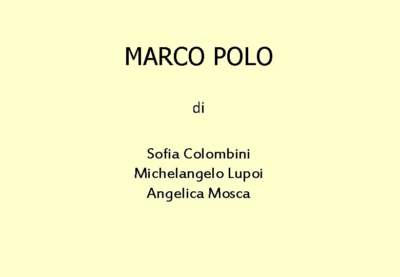MARCO POLO di Sofia Colombini Michelangelo Lupoi Angelica