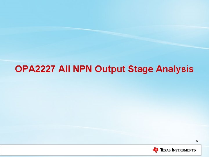 OPA 2227 All NPN Output Stage Analysis Precision