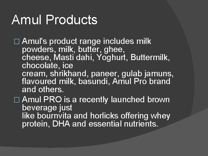 Introduction Amul is an Indian dairy cooperative based