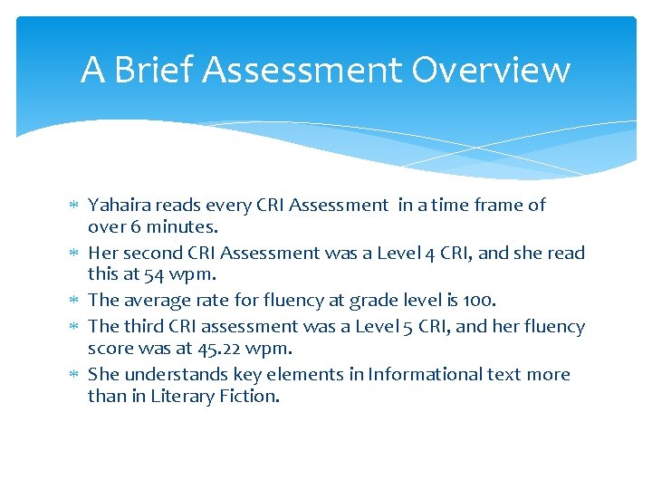 Assessment for Yahaira By Cathleen Rose Introduction Yahaira
