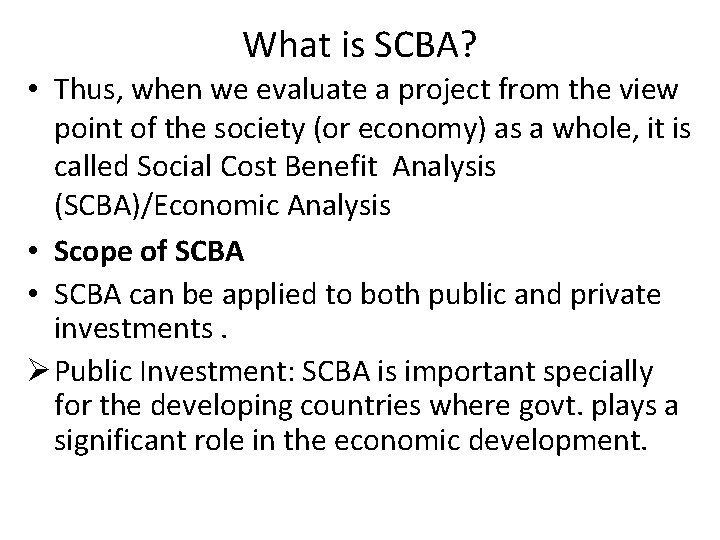 SOCIAL COST BENEFIT ANALYSIS SCBA What is SCBA