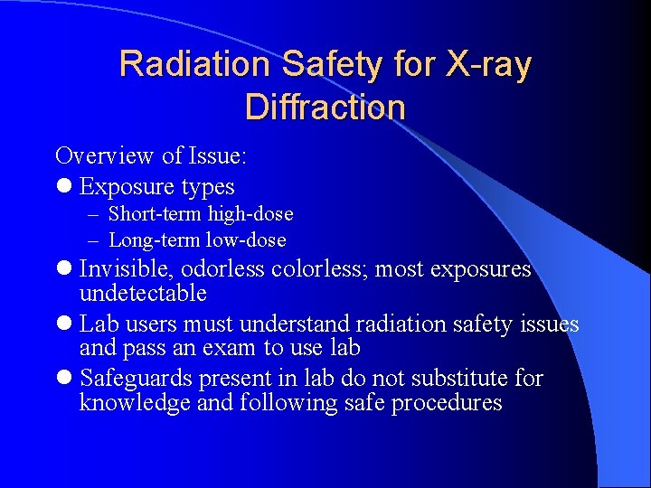 Radiation Safety for Xray Diffraction Overview of Issue