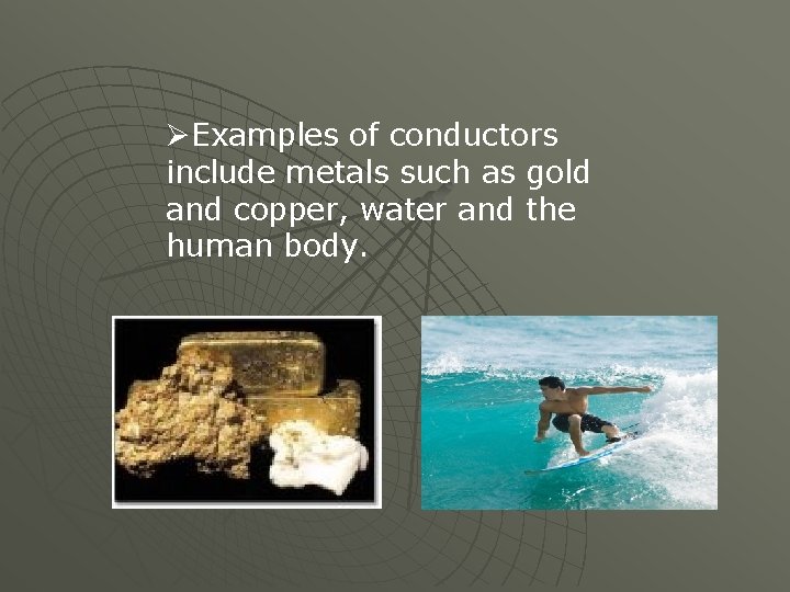 Electrical Vocabulary Material that allows electricity to Flow