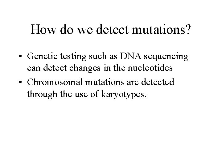 MUTATIONS Where when why and how Basic facts