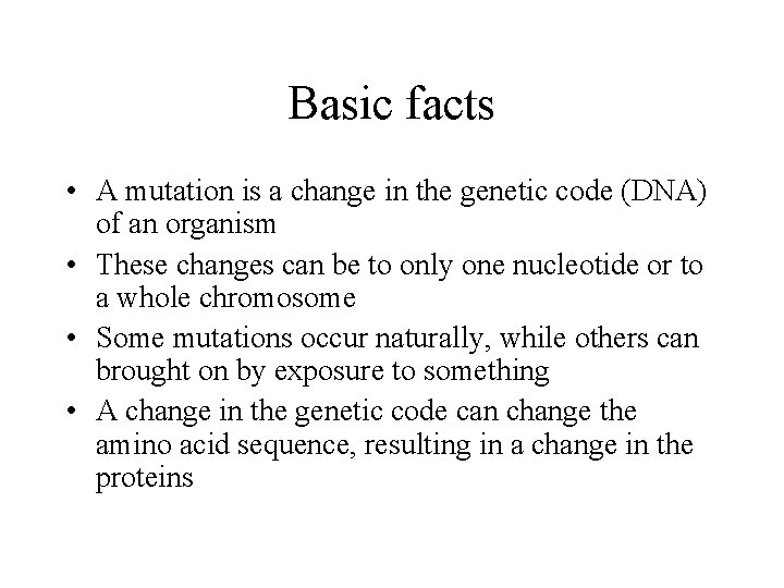 MUTATIONS Where when why and how Basic facts