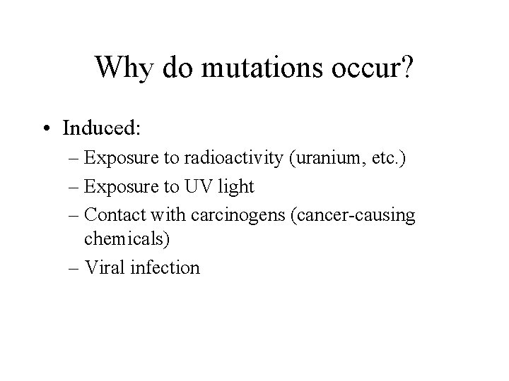MUTATIONS Where when why and how Basic facts