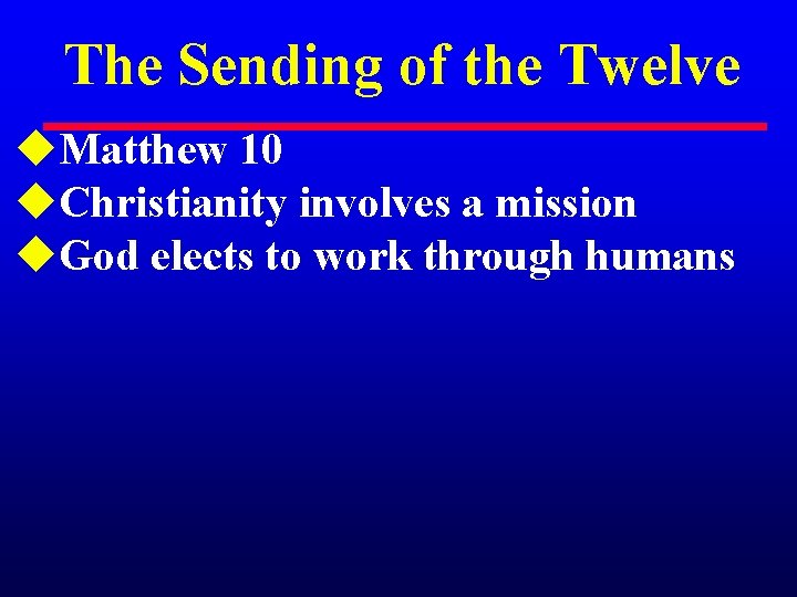 The Sending of the Twelve u Matthew 10