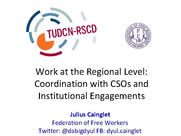 Work at the Regional Level Coordination with CSOs