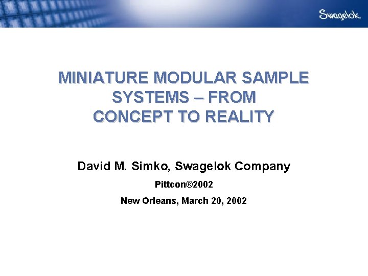 MINIATURE MODULAR SAMPLE SYSTEMS FROM CONCEPT TO REALITY