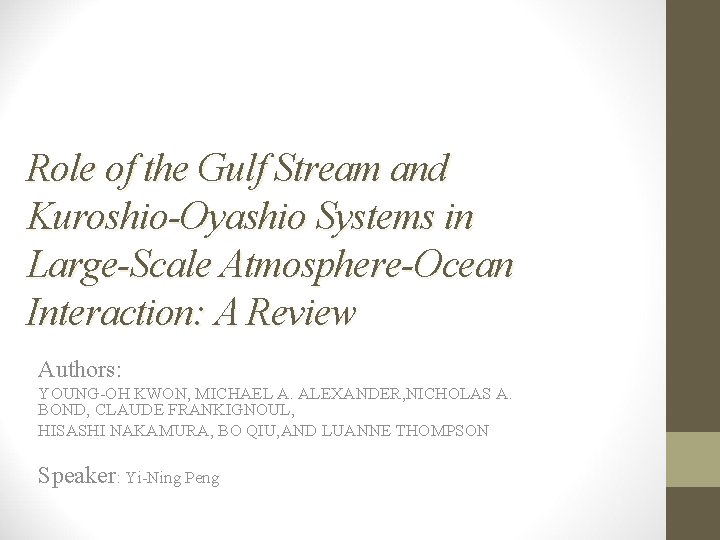 Role of the Gulf Stream and KuroshioOyashio Systems