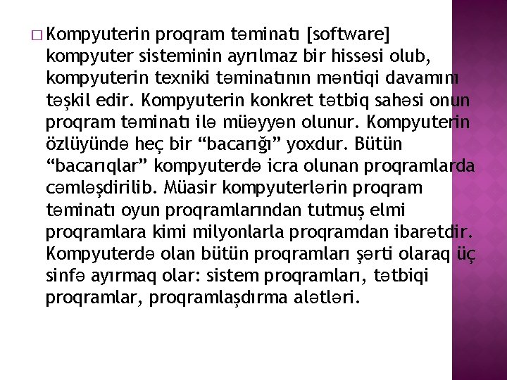 Proqram Tminat Tlimatlar ymndan ibart olub kompteri idar