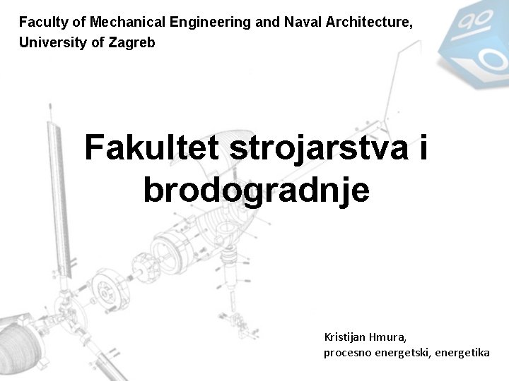 Faculty of Mechanical Engineering and Naval Architecture University