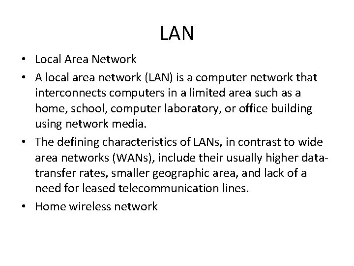 LAN Local Area Network A local area network