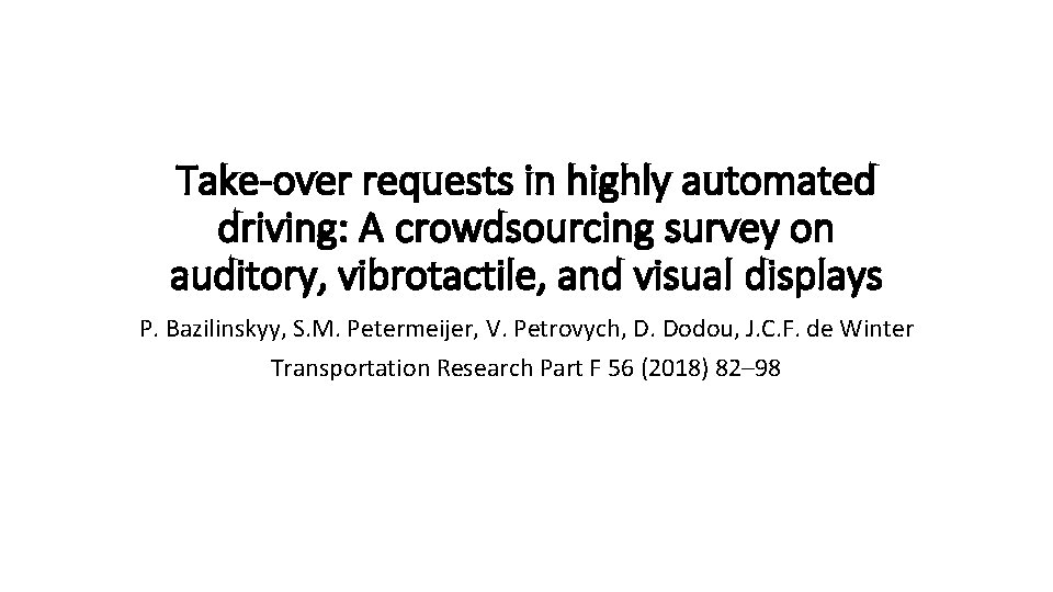 Takeover requests in highly automated driving A crowdsourcing