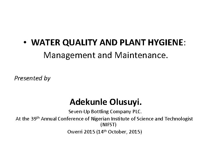 WATER QUALITY AND PLANT HYGIENE Management and Maintenance