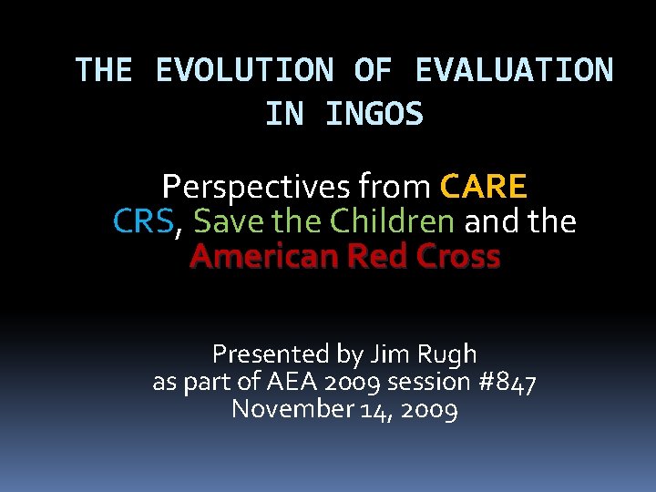 THE EVOLUTION OF EVALUATION IN INGOS Perspectives from