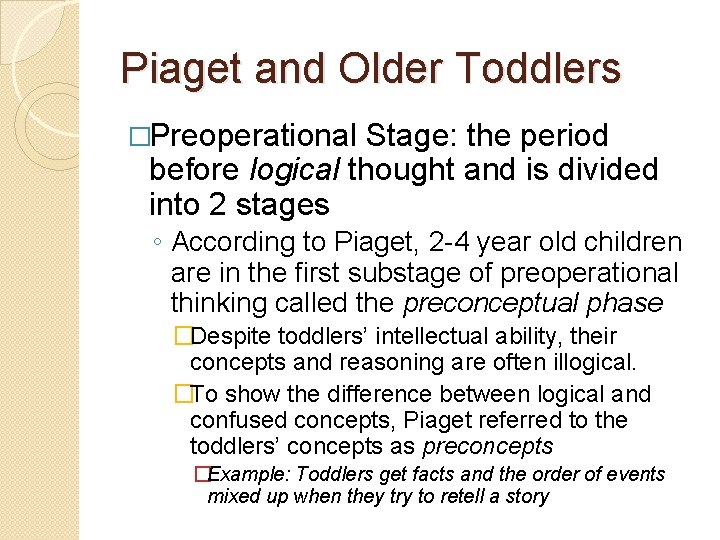 Intellectual Development Chapter 14 Intellectual Development Toddlers are