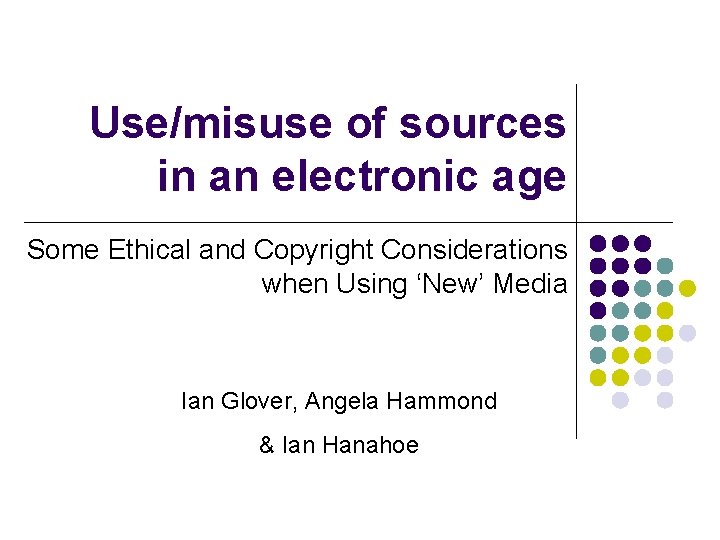 Usemisuse of sources in an electronic age Some