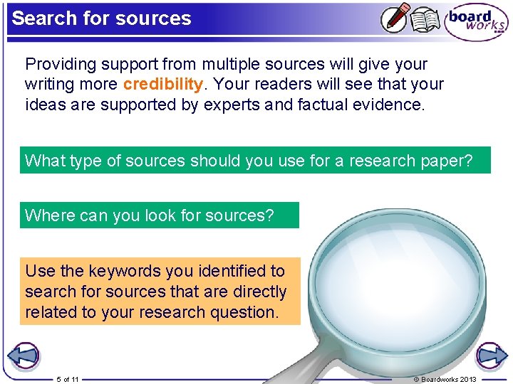 Research Skills 1 of 11 Boardworks 2013 Conducting