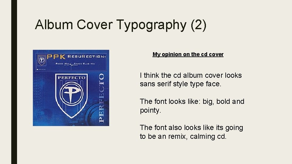 TYPOGRAPHY Typefaces used in posters Album covers and