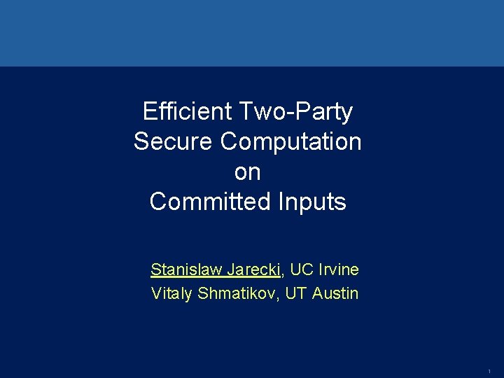 Efficient Twoparty Secure Computation On Committed Inputs Stanislaw
