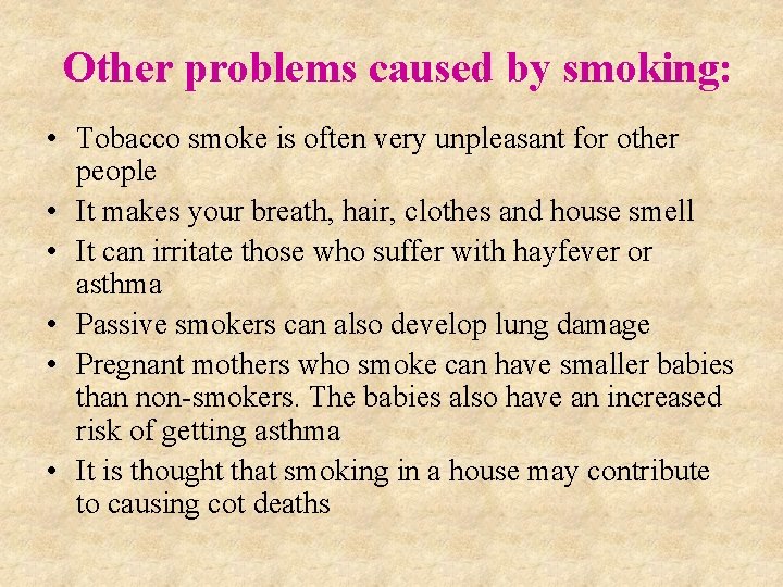 Tobacco and its dangers Tobacco smoke Tobacco smoke