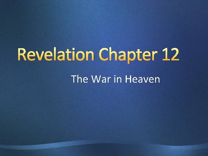 Revelation Chapter 12 The War in Heaven And
