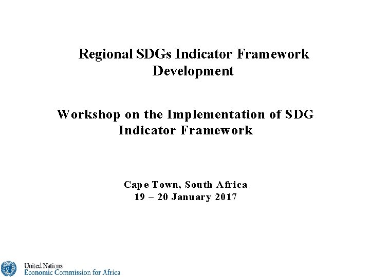 Regional SDGs Indicator Framework Development Workshop on the