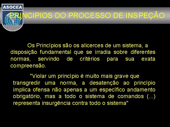 PROCESSO DE INSPEO OBJETIVO Conhecer o processo de