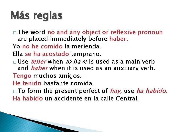 The present perfect el pretrito perfecto del indicativo