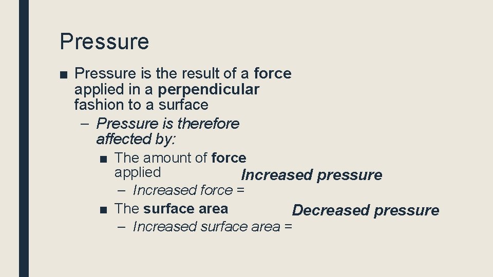 MORE ON FLUIDS AND PRESSURE Fluids vs Solids